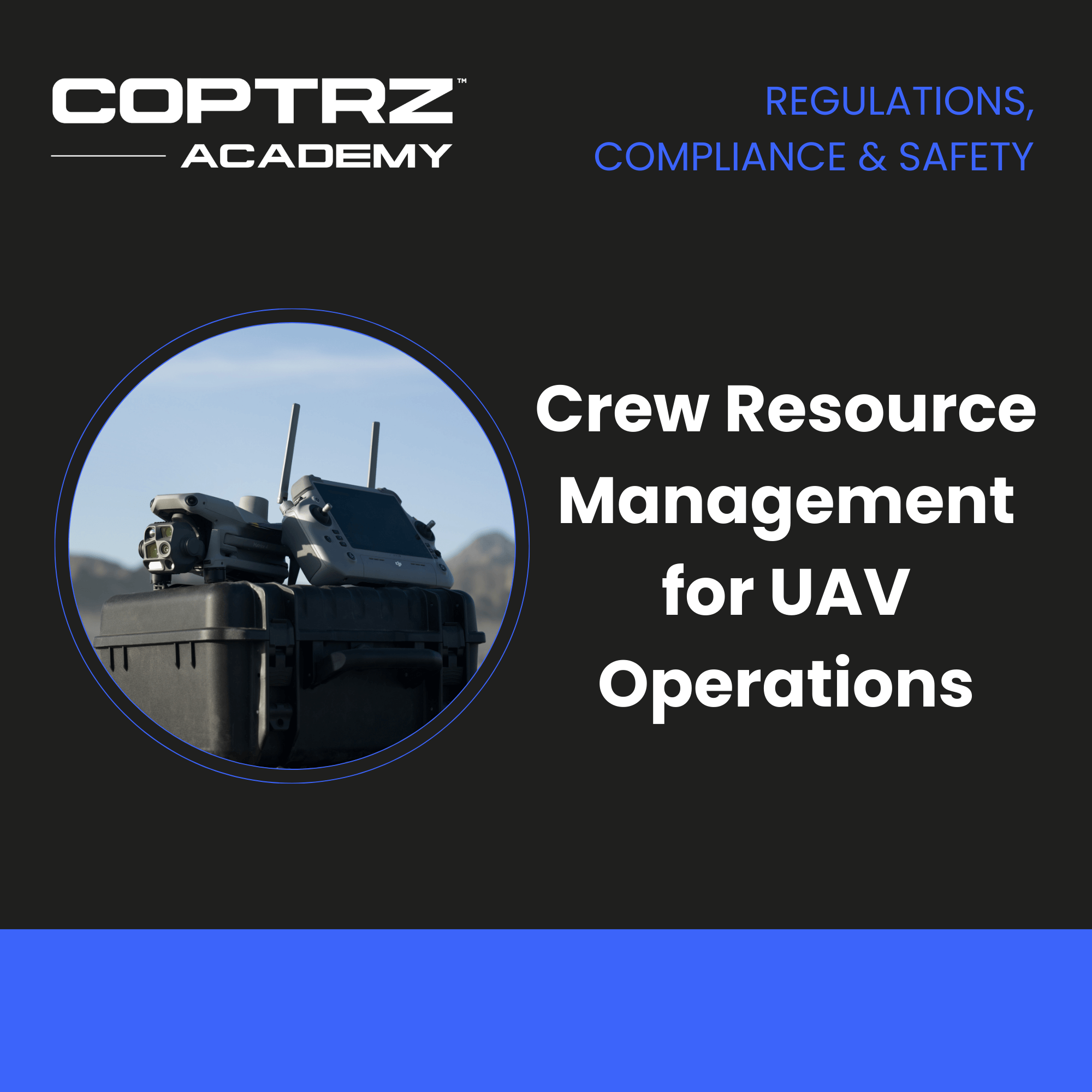 Crew Resource Management for Drone Operations Course– Coptrz